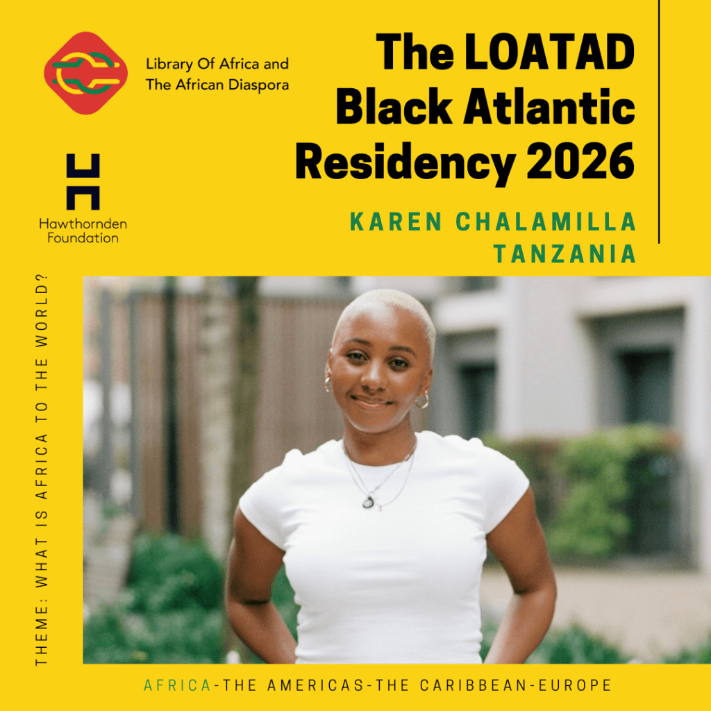 Announcing our 2026 LOATAD Black Atlantic residents – Library Of Africa and The African Diaspora
